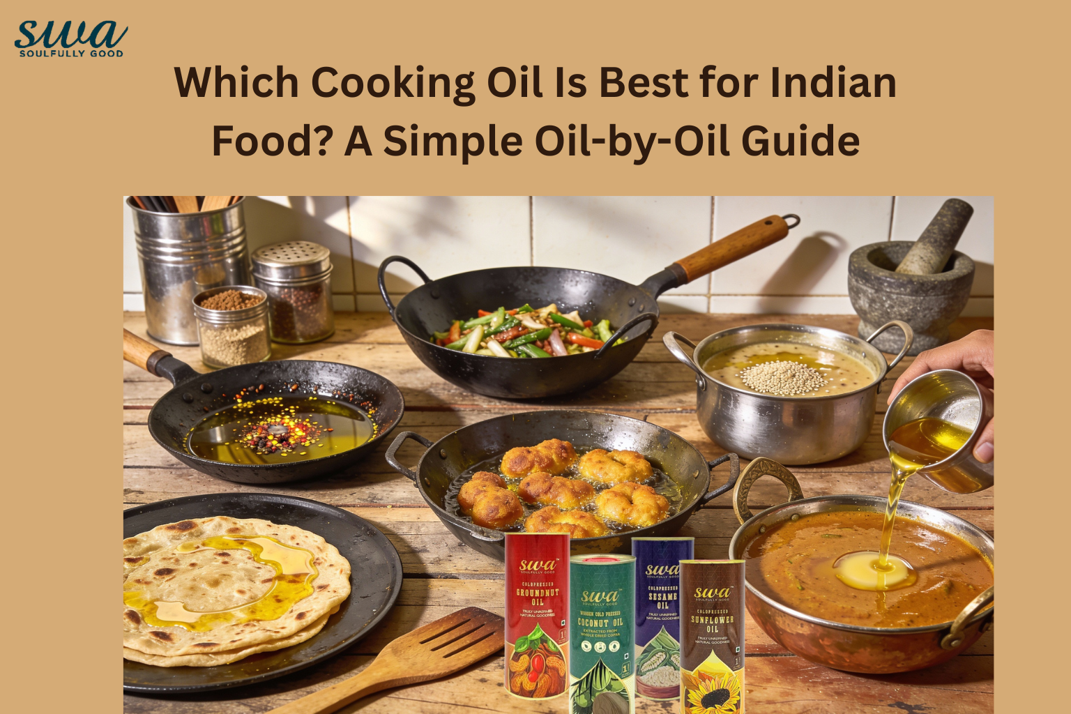 Which Cooking Oil Is Best for Indian Food? A Simple Oil-by-Oil Guide ...